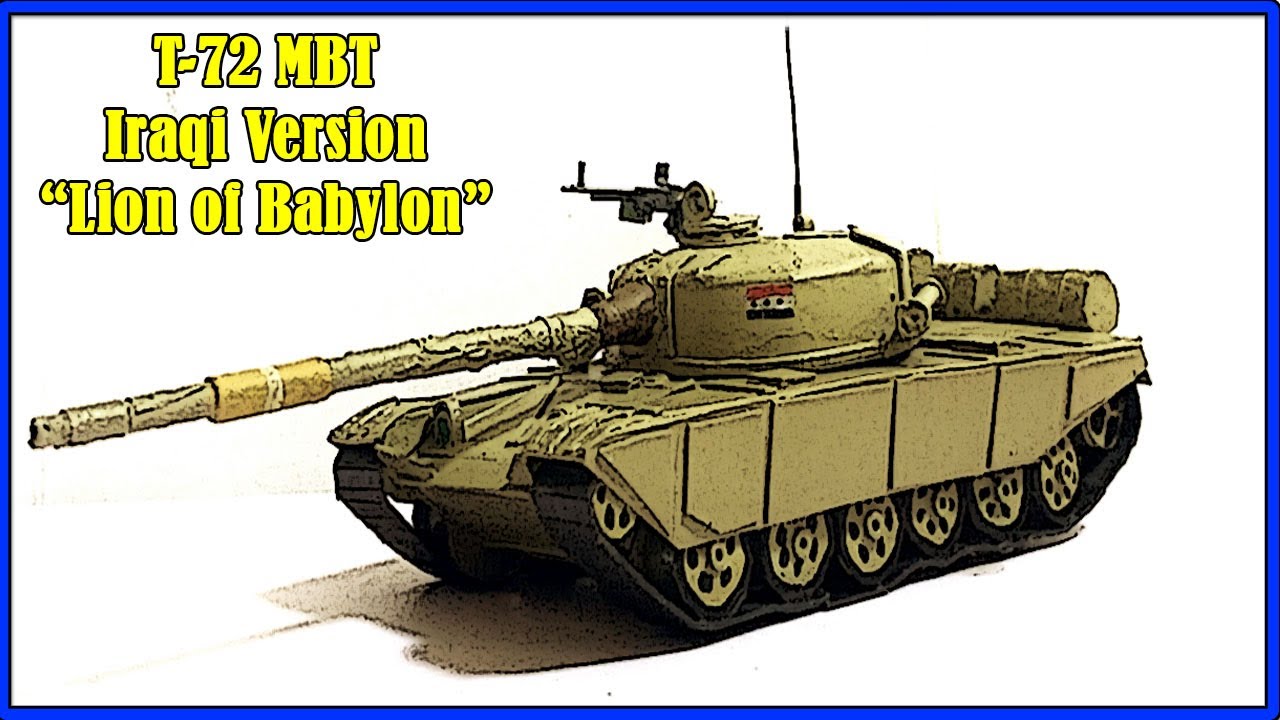 T 72 MBT Iraqi Version Lion of Babylon 1 72 - YouTube