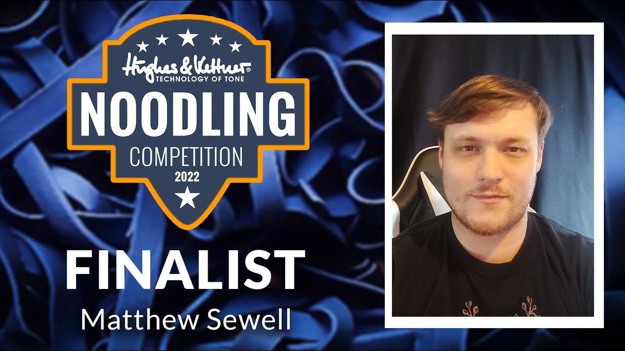 Hughes & Kettner Noodling Competition TOP 10 Finalist: Matthew Sewell ...