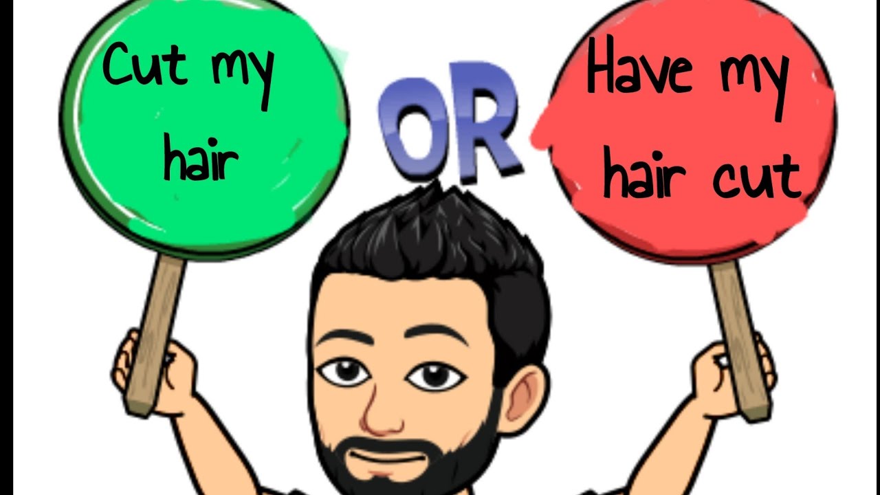 Best English Class - Have my hair cut x Cut my hair - YouTube