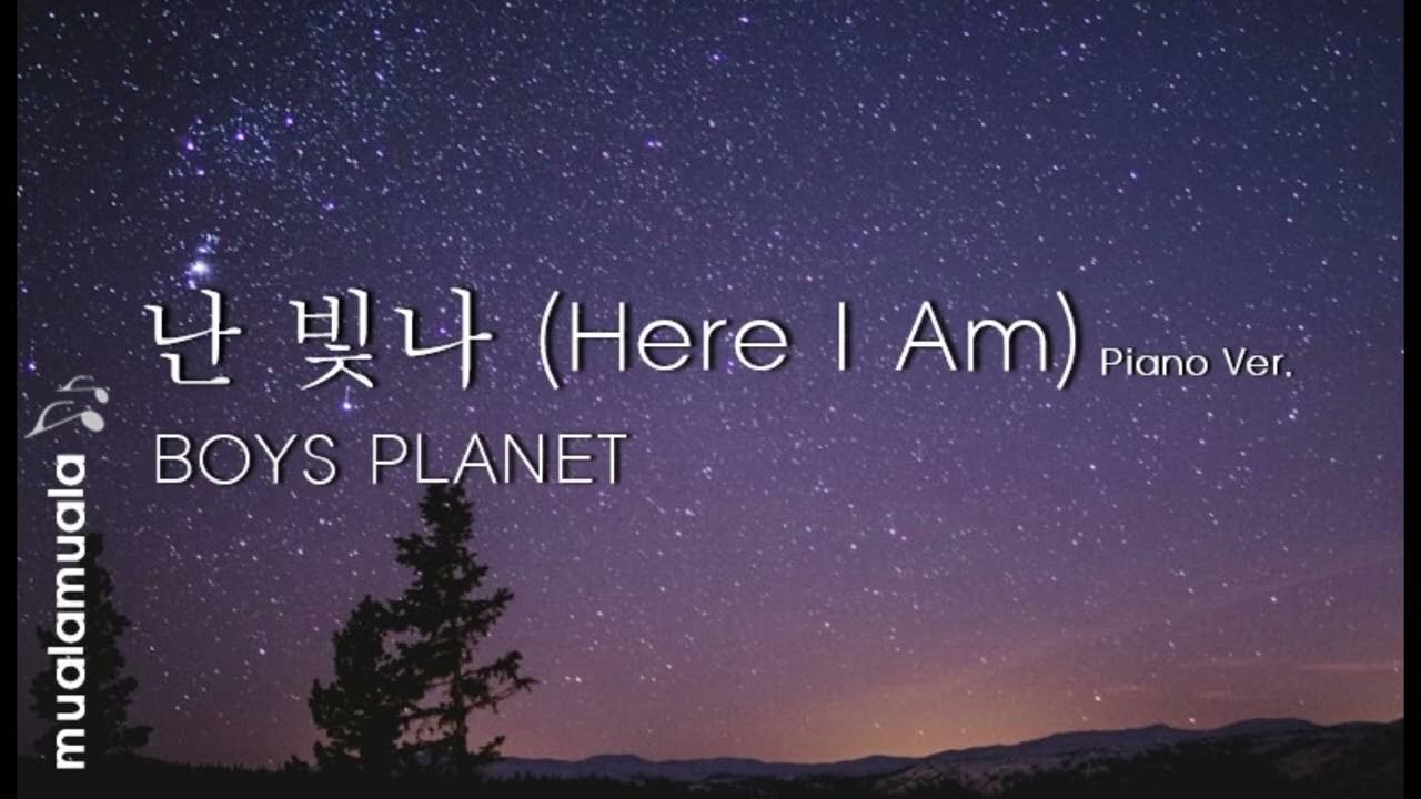 BOYS PLANET (보이즈플래닛) - 난 빛나 (Here I Am) (Piano Cover) - YouTube