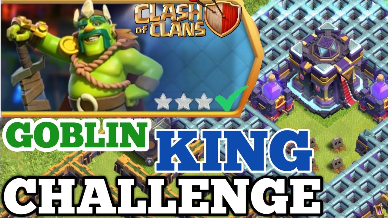 Do Easily 3 Star the new king Goblin Challenge (Clash of Clans)||COC ...