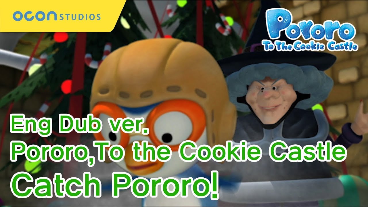 [Pororo To the Cookie Castle] Catch Pororo! (Eng Dub) - YouTube