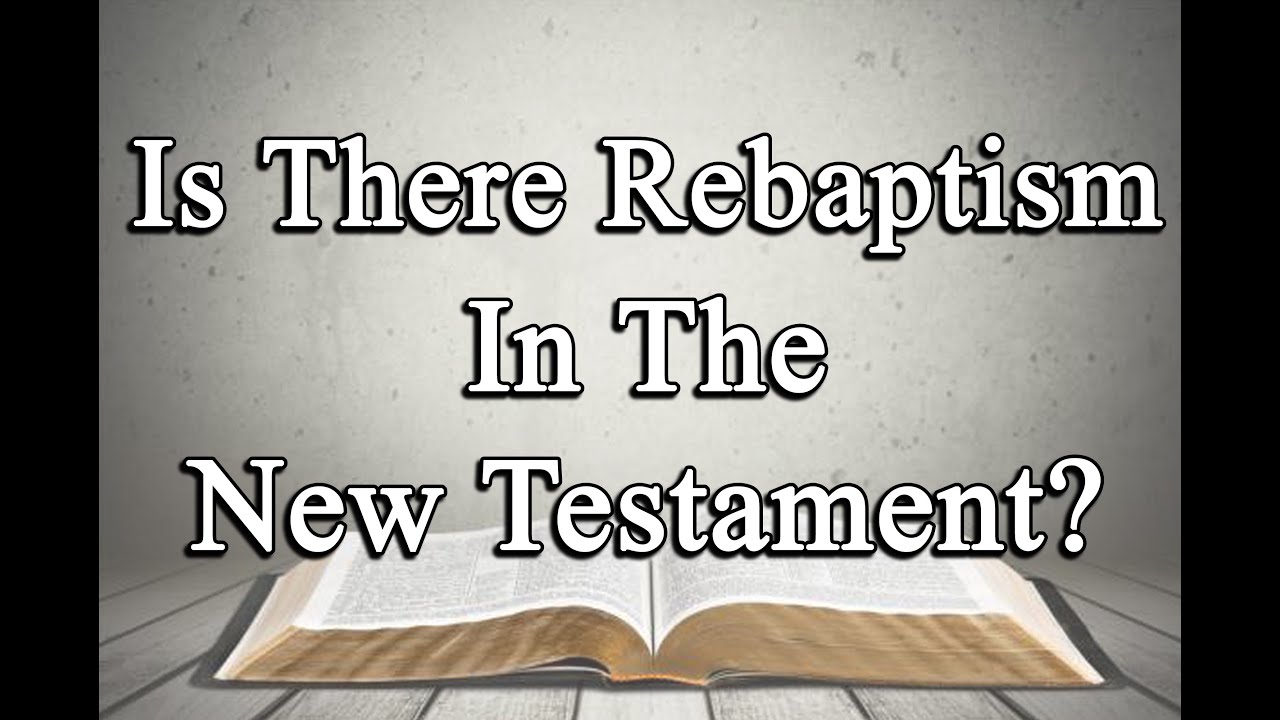 Is There Rebaptism In The New Testament? - Angeles City Southside ...
