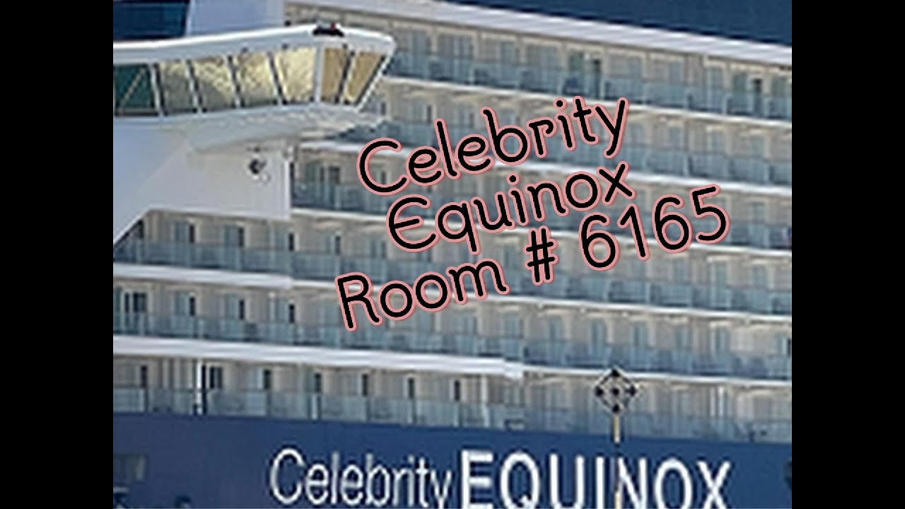 Celebrity Equinox room 6165 - YouTube