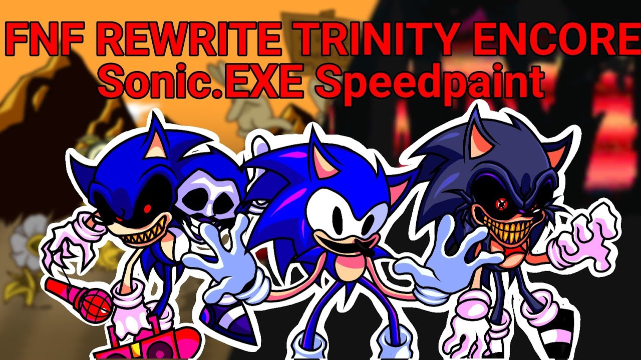 FNF Sonic.EXE - Trinity Encore Rewrite Speedpaint (Lord X, Majin, EXE ...