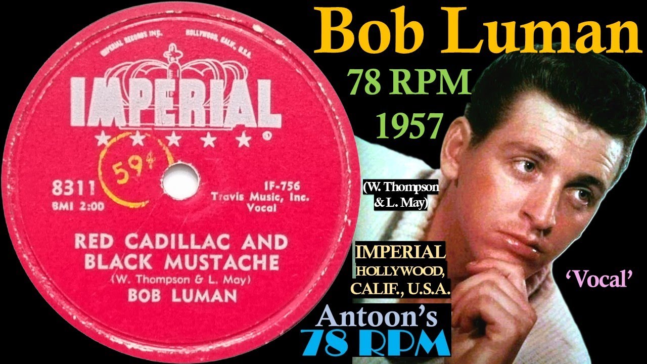 Bob Luman | Red Cadillac And Black Mustache | Imperial 78 rpm | 1957 ...