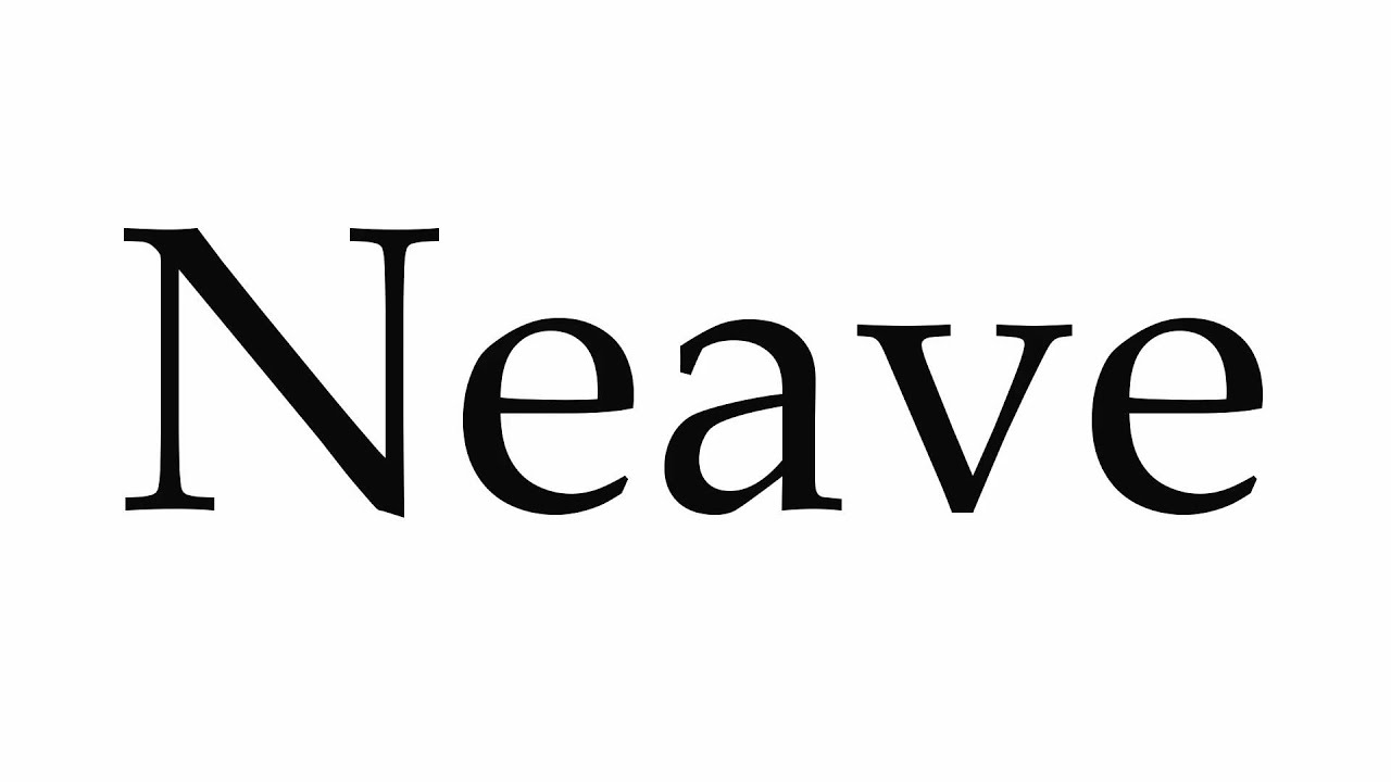 How to Pronounce Neave - YouTube