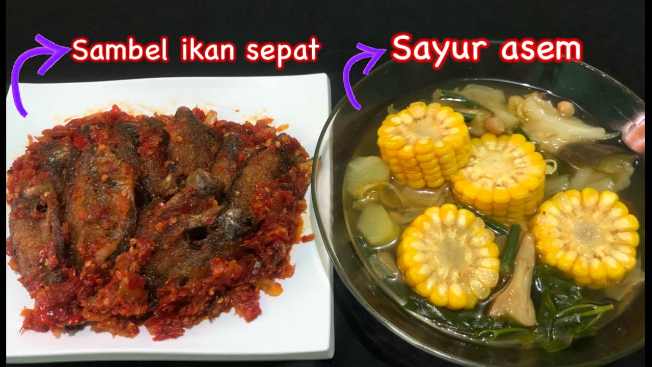 RESEP SAMBEL IKAN SEPAT DAN SAYUR ASEM - YouTube