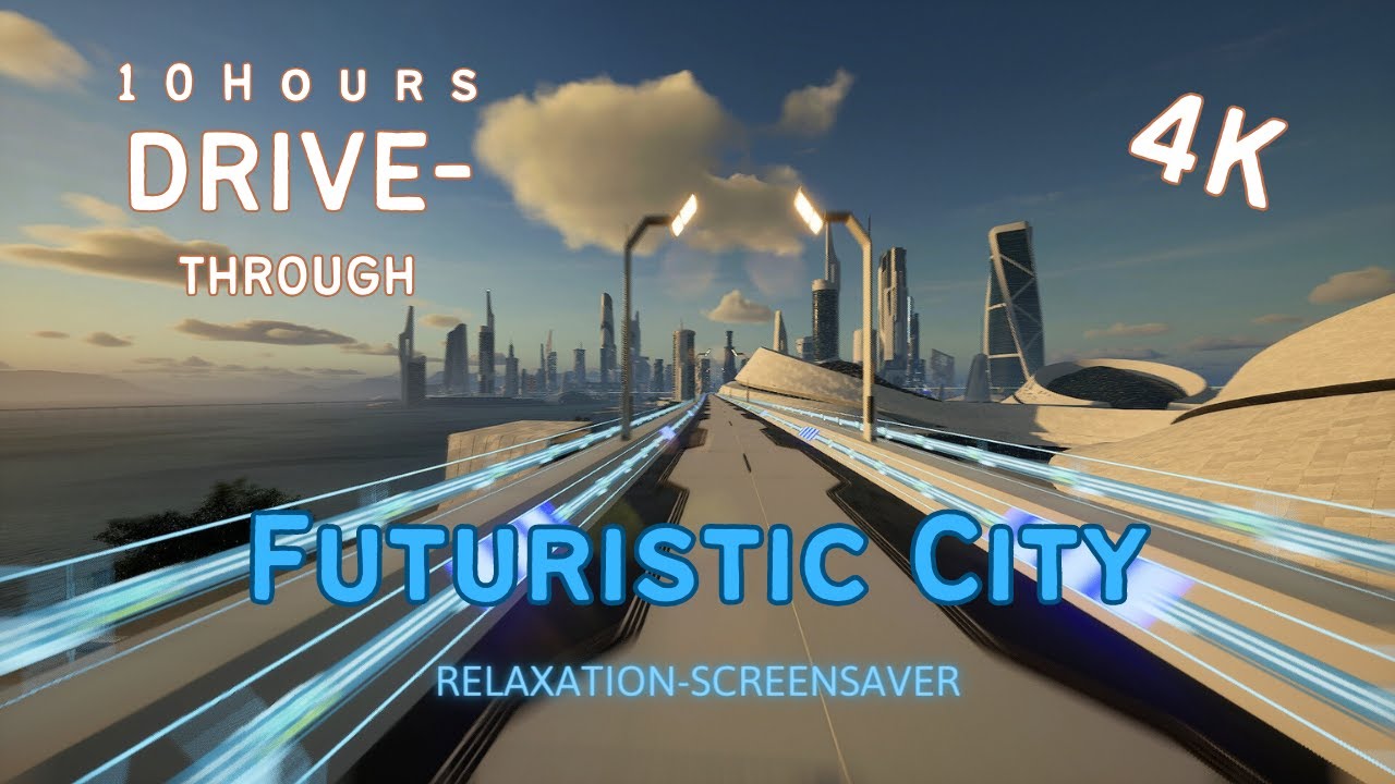 10 Hours relaxing drive through Fururistic City - [Screensaver][Relax ...