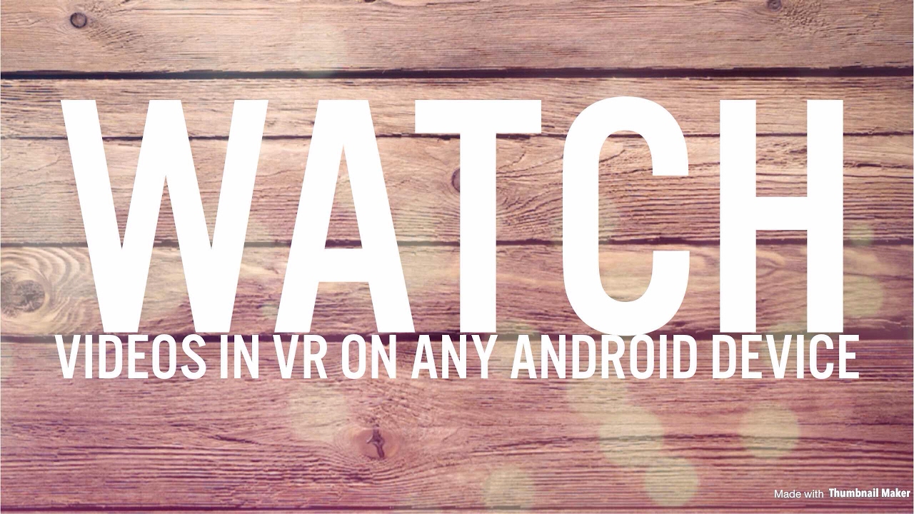 How to watch videos in vr on any android smartphone{no root} - YouTube
