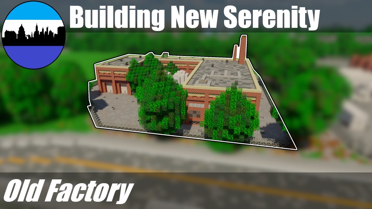 Building New Serenity #85 | Old Factory | Minecraft Timelapse - YouTube