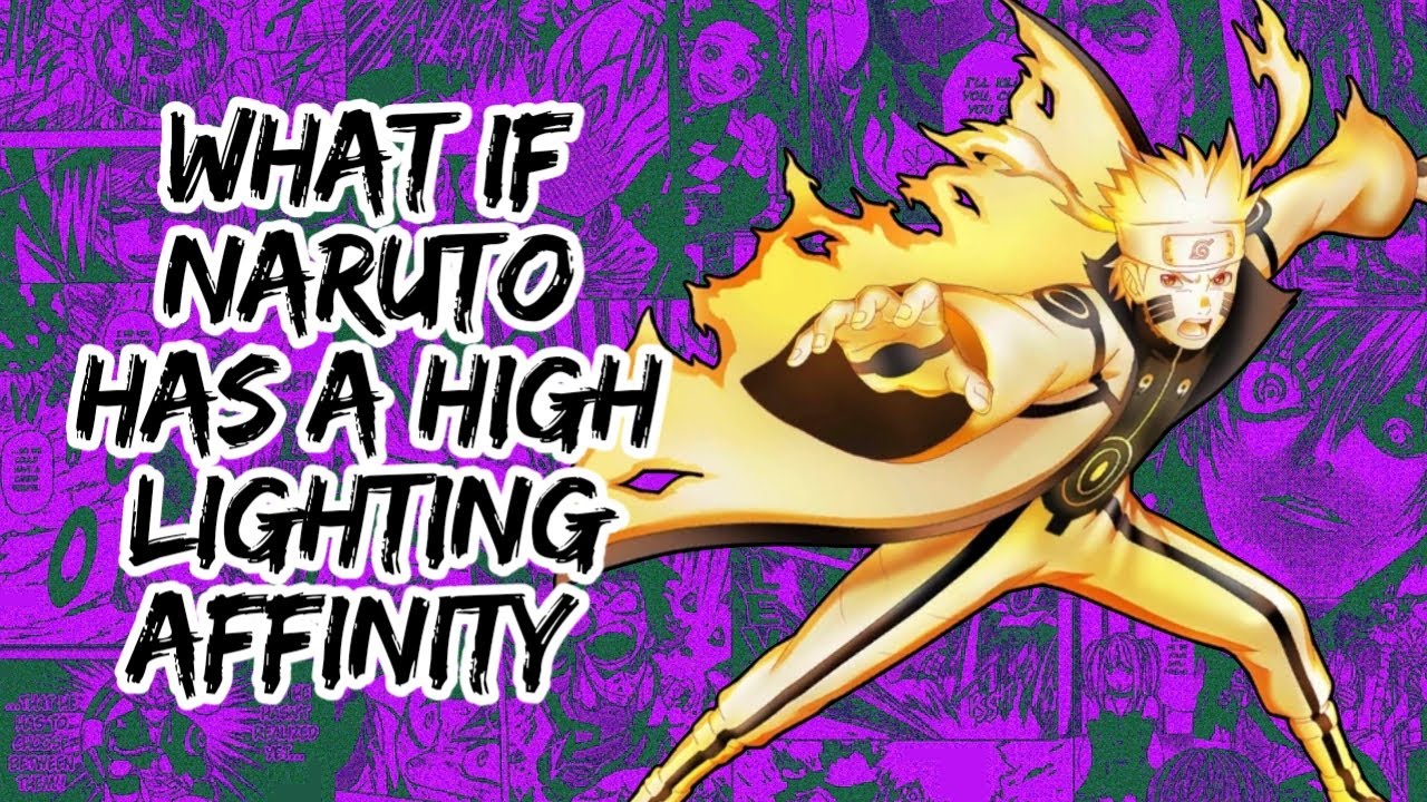 What if Naruto Has A High Lighting Affinity | Part 1 - YouTube