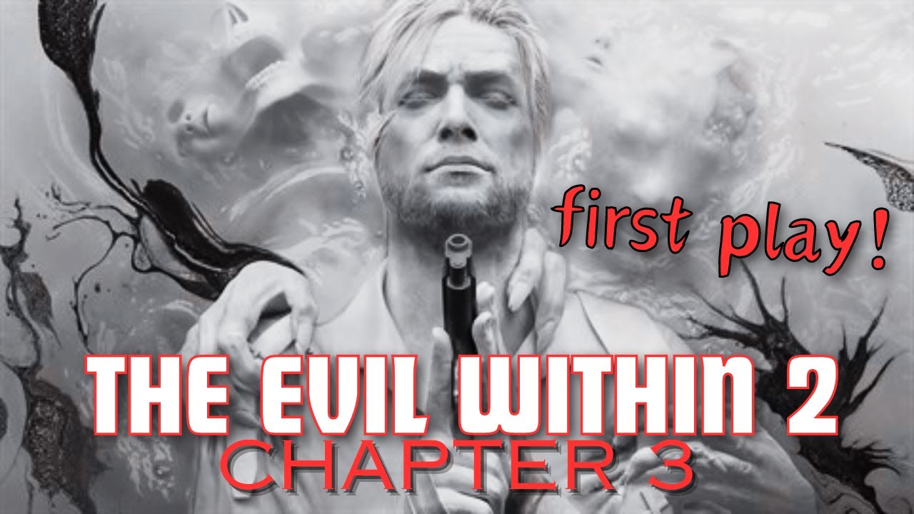 The Evil Within 2 Chapter Three - YouTube