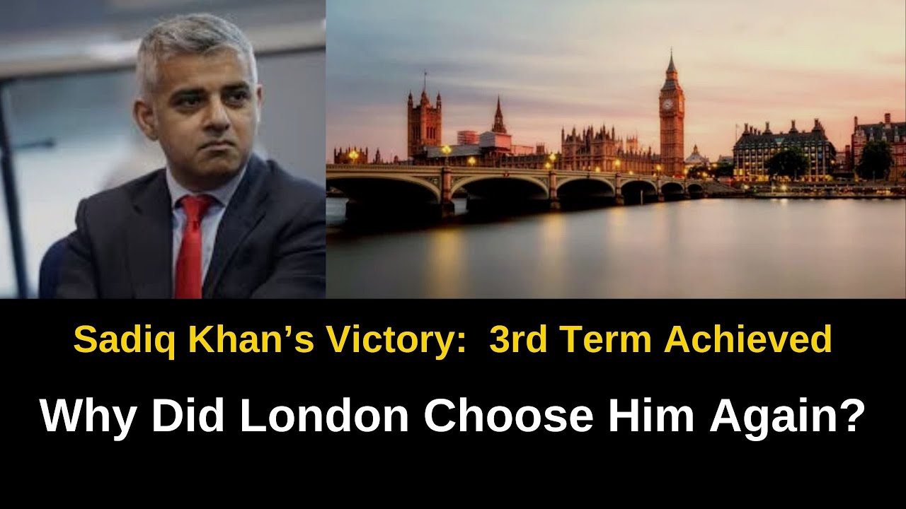 Sadiq Khan Wins 3rd Term: Why London Chose Him Again - YouTube