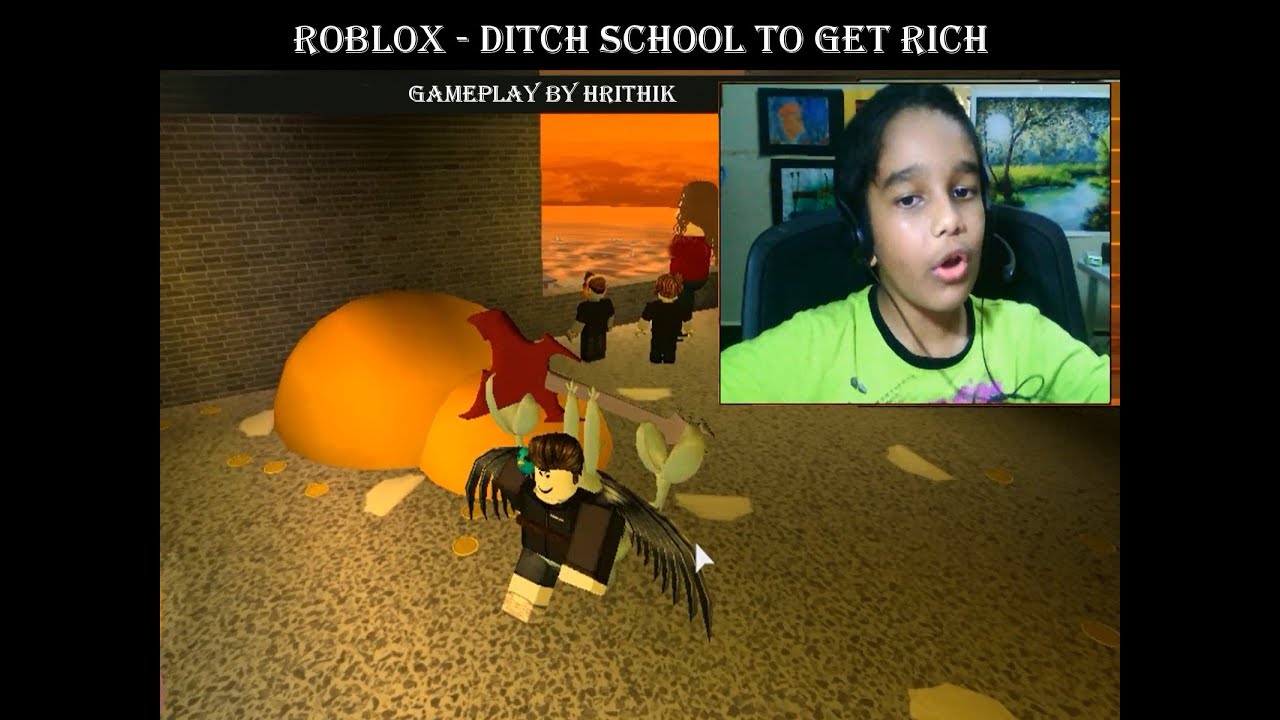 Ditch School To Get Rich - Roblox Gameplay Hrithik - YouTube