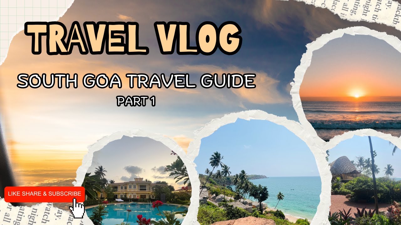 Goa Diaries - Part 1 (South Goa) - YouTube