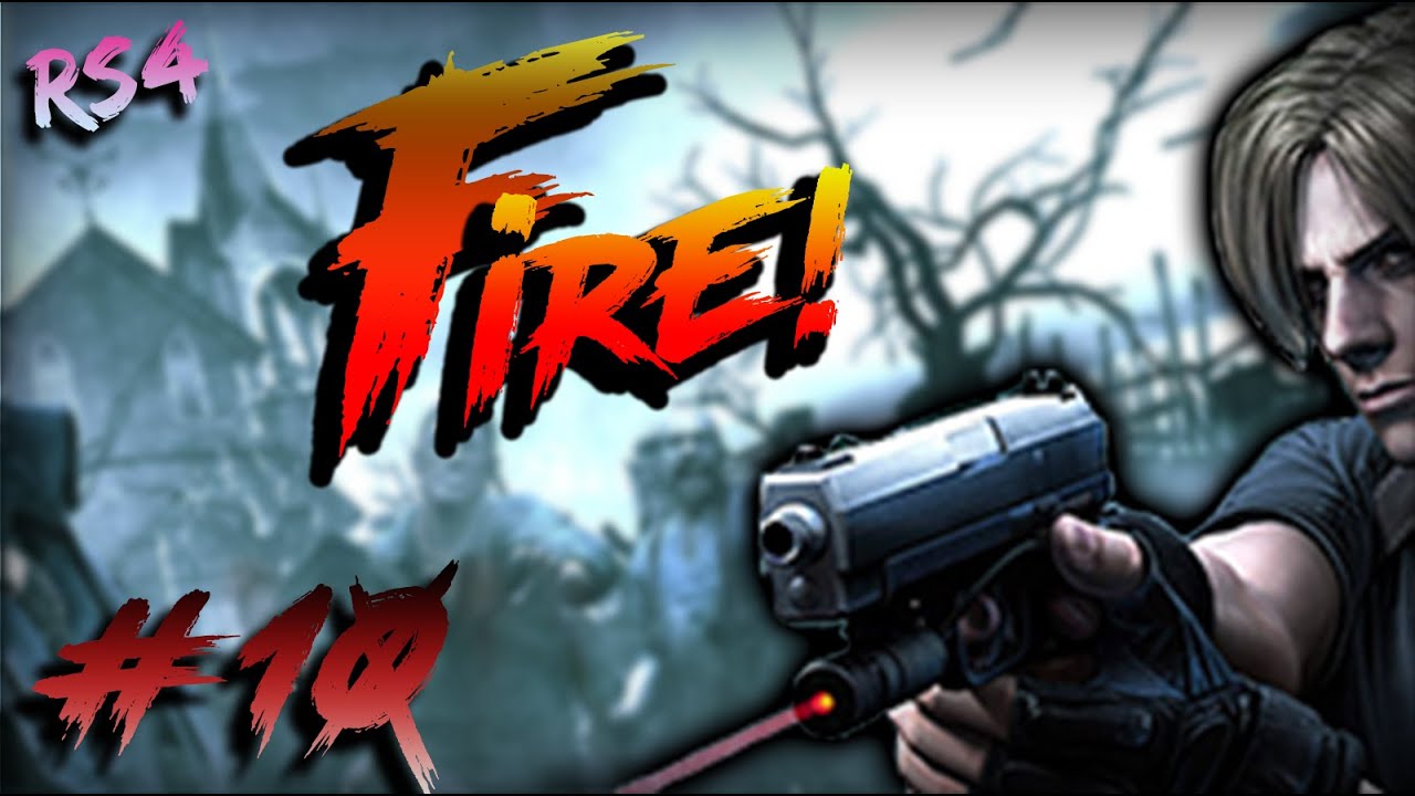 Resident Evil 4: Part #10 - FIRE!!! - YouTube