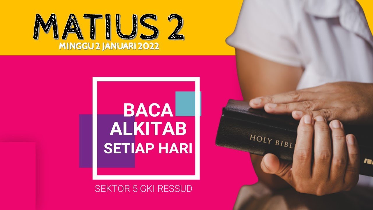 "MATIUS 2" BACA ALKITAB SETAP HARI | 2 JANUARI 2022 - YouTube