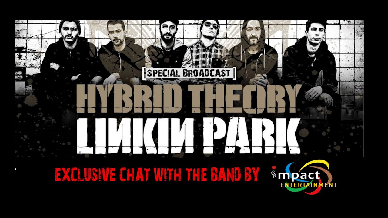 EXCLUSIVE CHAT WITH THE BAND OF HYBRID THEORY BY IMPACT TV - YouTube