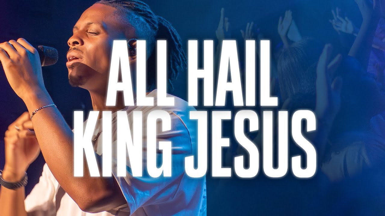 All Hail King Jesus (Live) - Chroma Worship | Ft. Chris Adams - YouTube