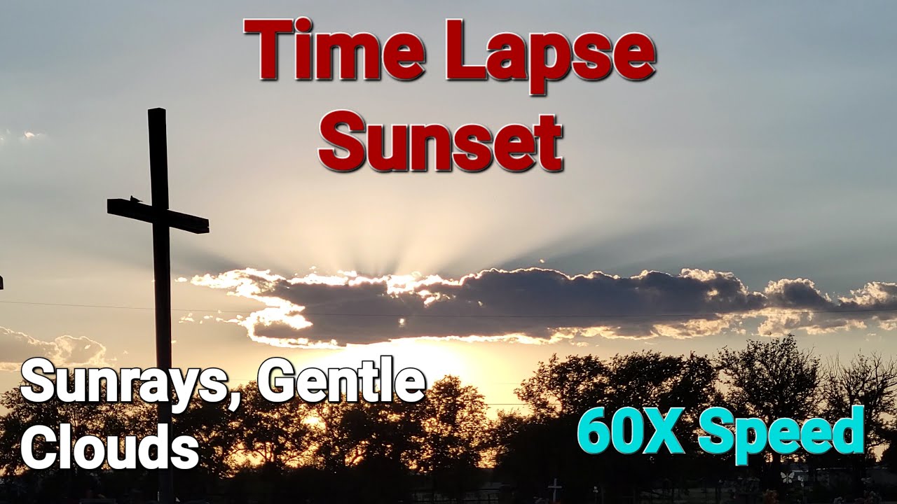 Time Lapse Sunset, Sunrays & Flowing Clouds, Lawn Haven Cemetary ...