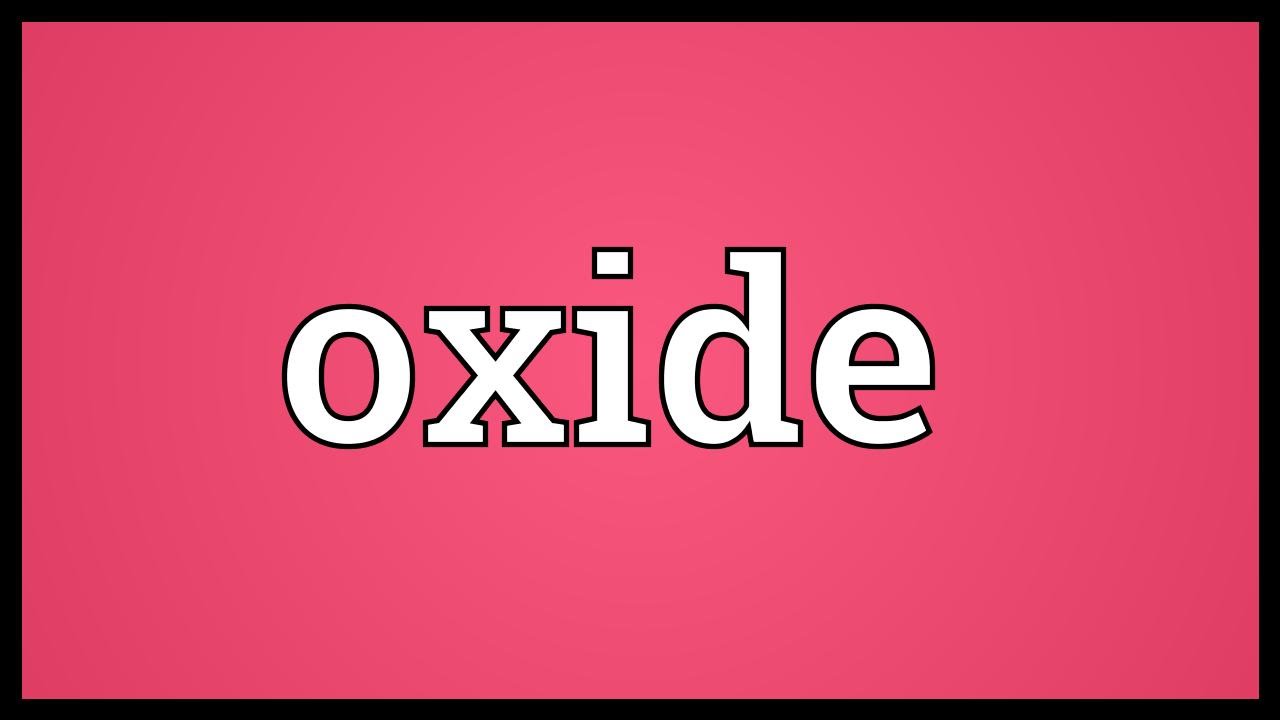 Oxide Meaning - YouTube