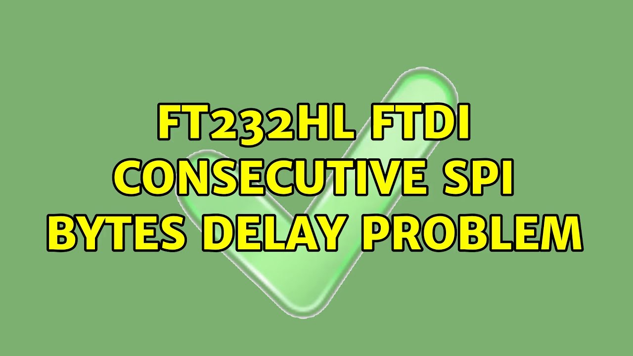 FT232HL FTDI consecutive SPI bytes delay problem (3 Solutions!!) - YouTube