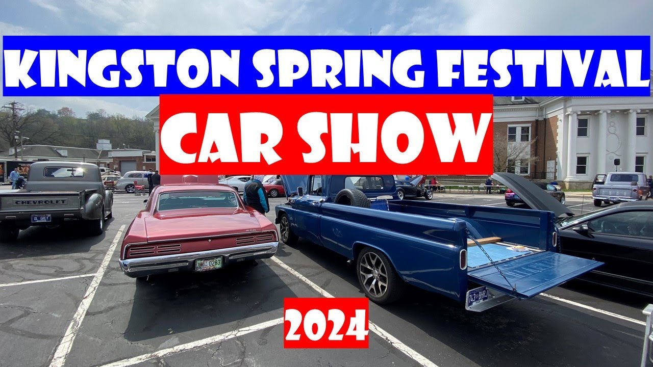 CAR SHOW - 2024 Kingston Spring Festival Car Show - Kingston, Tennessee ...