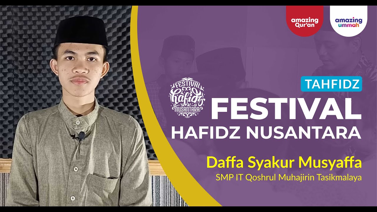 Festival Hafidz Nusantara | Amazing Ummah | Daffa Syakur Musyaffa | SMP ...