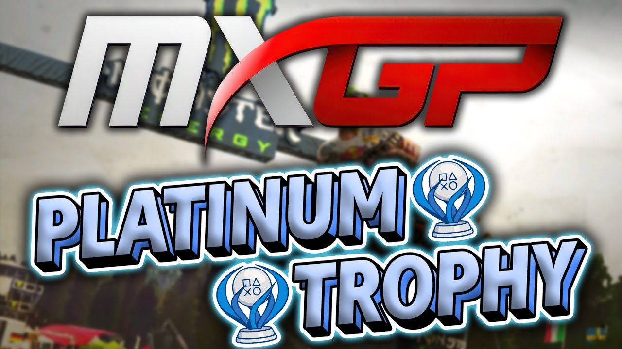 MXGP Platinum Trophy (Giving it all) - YouTube