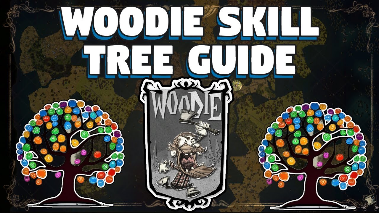 Woodie Skill Tree Guide Don't Starve Together - Best Skill Tree for ...