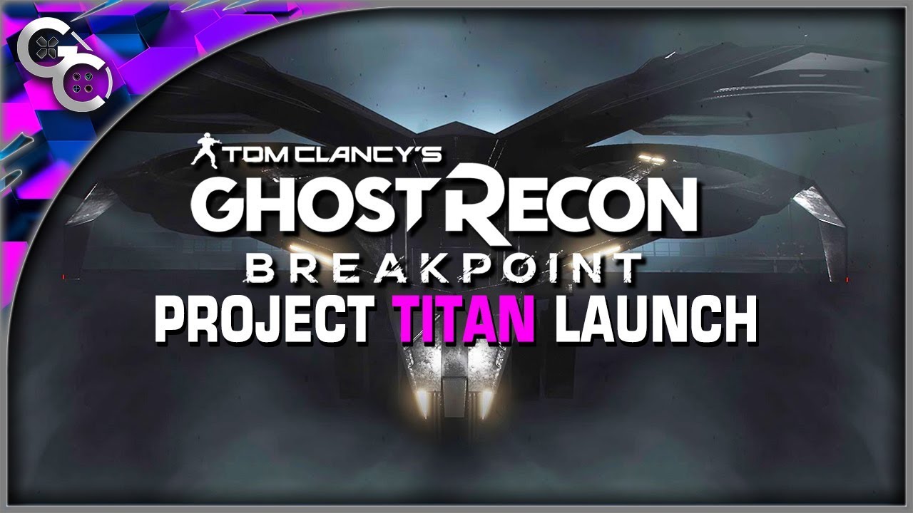 GHOST RECON Breakpoint : RAID 1 LAUNCH Date - PROJECT TITAN - YouTube