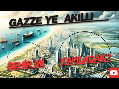 GAZZE'YE AKILLI ŞEHİR Mİ YAPILACAK ? TONY BLAIR