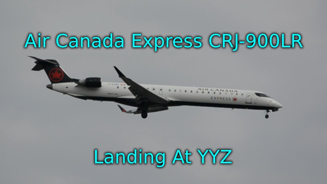 Air Canada Express CRJ-900LR Landing | Toronto YYZ - YouTube