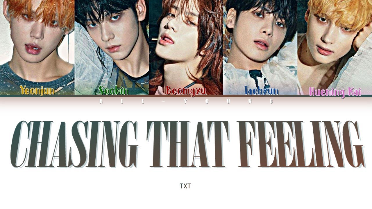 TXT (투모로우바이투게더) ‘Chasing That Feeling (English Ver.)’ (Color Coded Lyrics) - YouTube