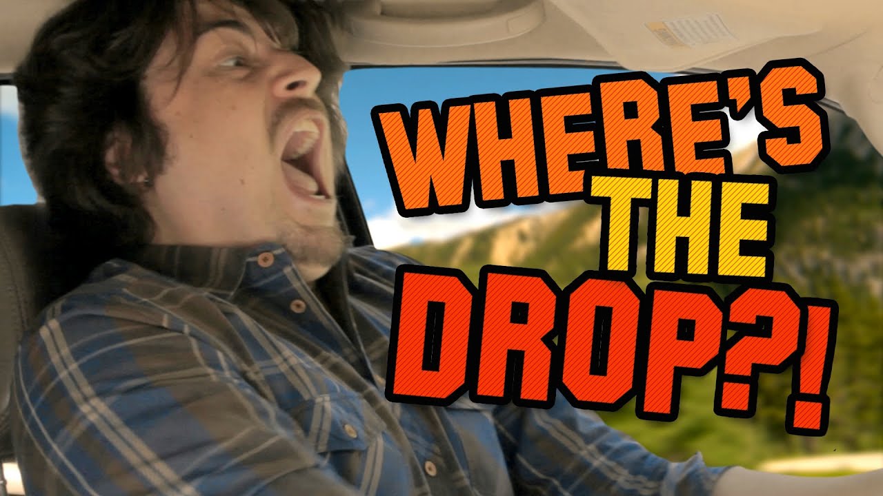 Where's The Drop?! - YouTube