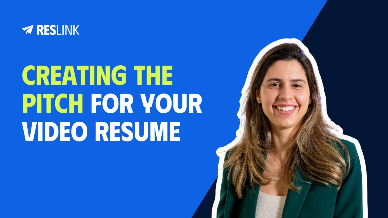 Creating the Perfect Pitch for Your Video Resume | Reslink - YouTube
