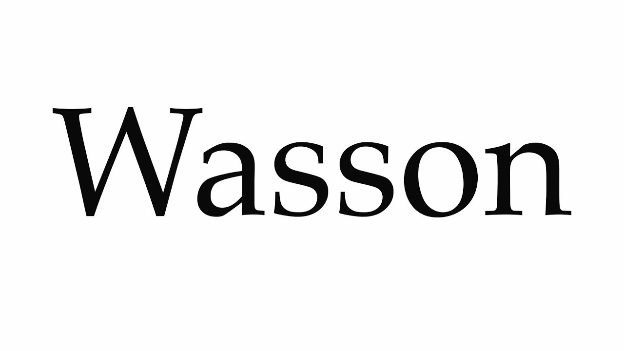 How to Pronounce Wasson - YouTube