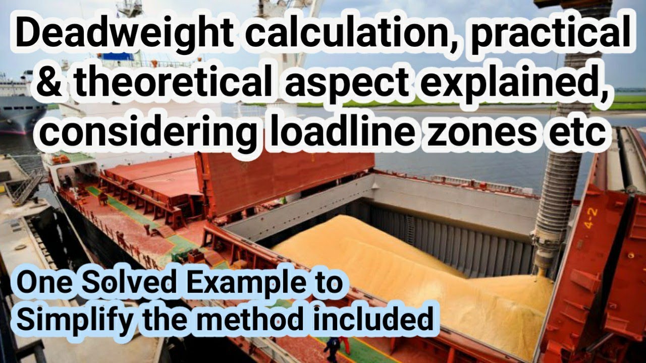 Deadweight calculation, practical & theoretical aspect explained ...