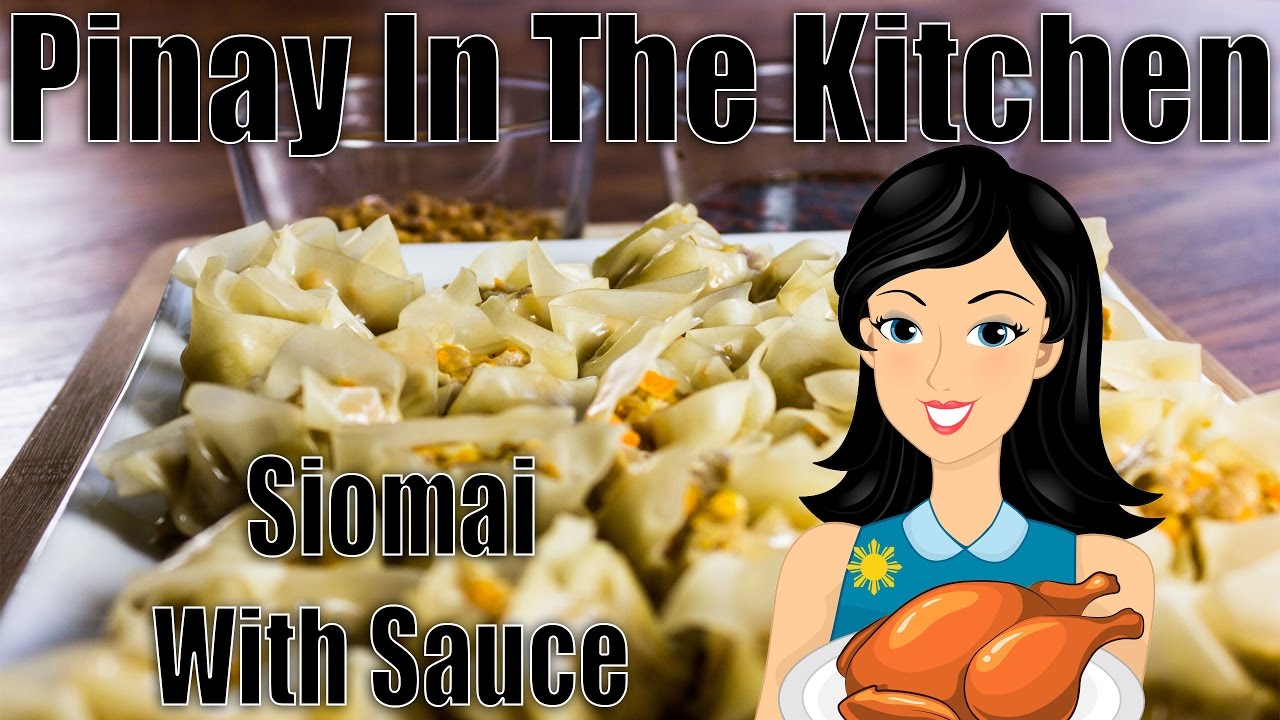 How To Cook Siomai and Sauce With Pinay In The Kitchen - YouTube