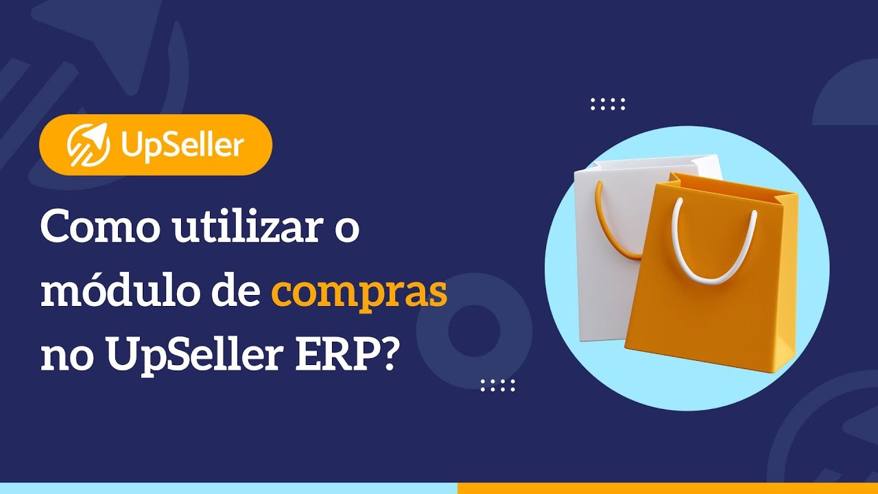Como utilizar o módulo de compras no UpSeller ERP? - YouTube