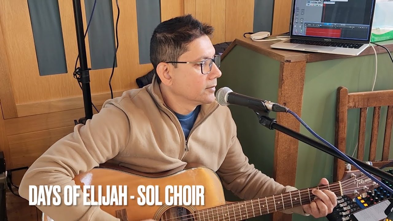 DAYS OF ELIJAH | GLENN FERNANDES | SOL CHOIR | COVER | - YouTube