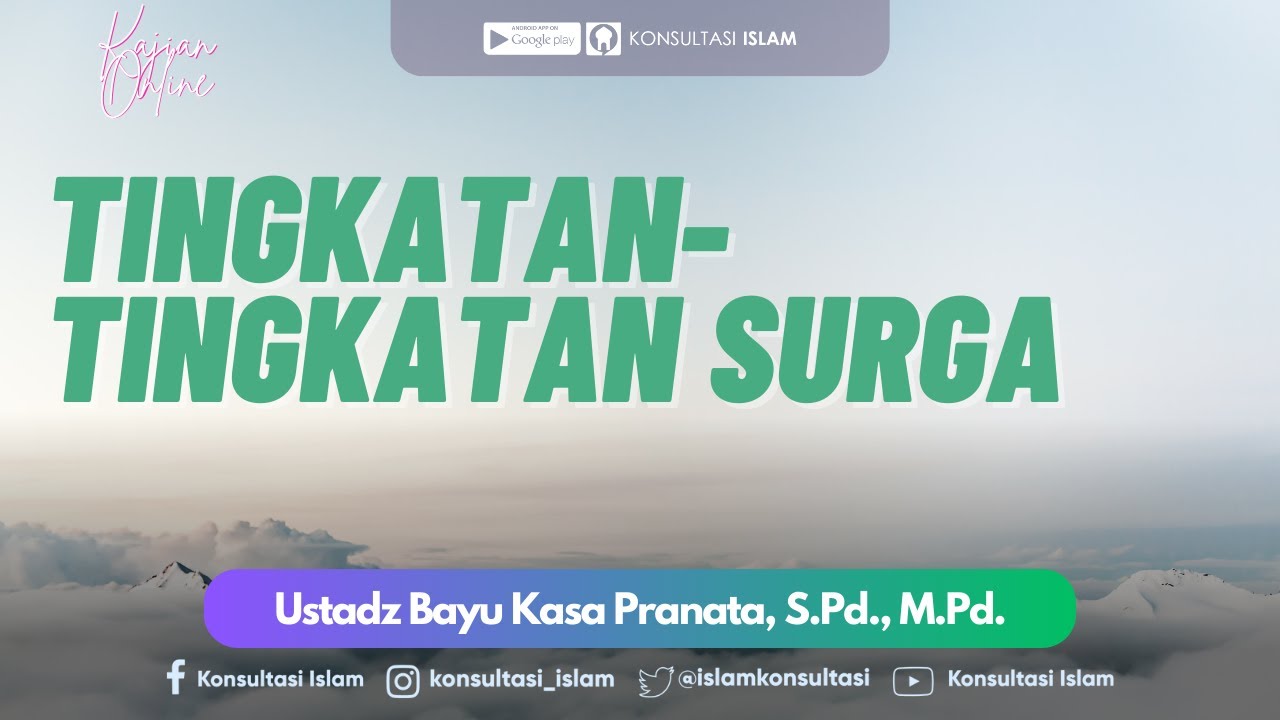 Kajian Online - Tingkatan-tingkatan Surga - Ustadz Bayu Kasa Pranata, S ...