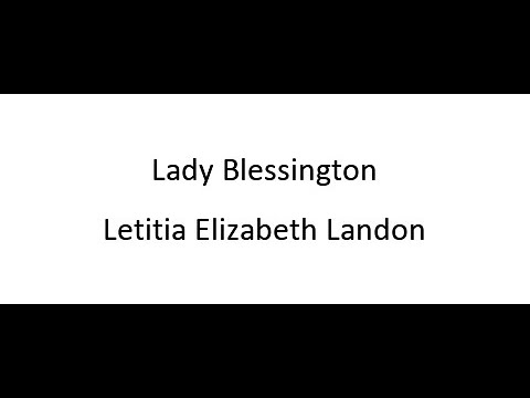 Lady Blessington - Letitia Elizabeth Landon - YouTube