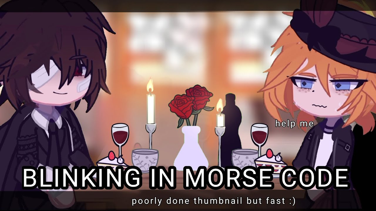 blinking in morse code|BSD| 18!Soukoku - YouTube