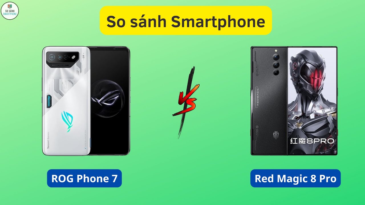 So sánh Asus ROG Phone 7 vs Red Magic 8 Pro: Thời trang hay tính năng ...