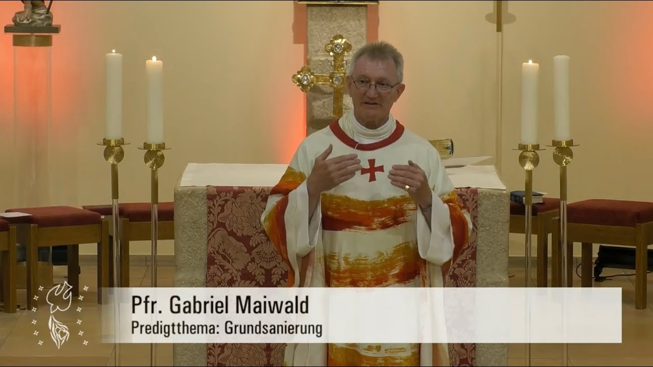 Grundsanierung – Predigt von Pfr. Gabriel Maiwald in der Hl. Messe am ...