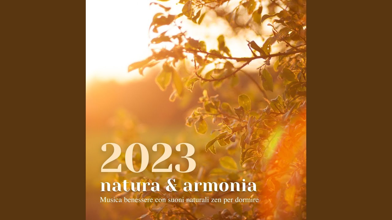 Musica benessere con suoni naturali - YouTube