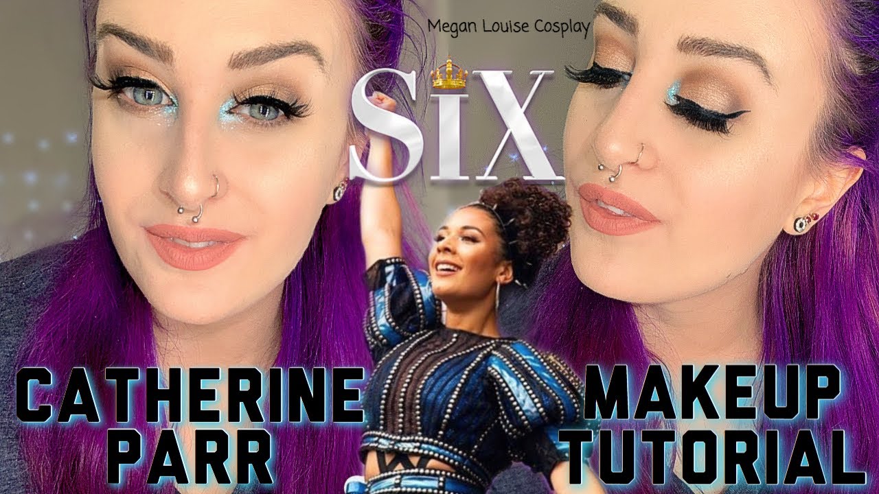 Six The Musical: Catherine Parr Makeup - YouTube