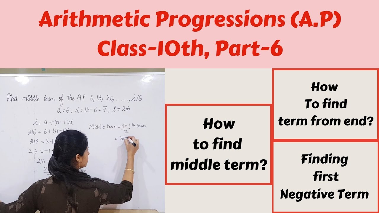 AP || Class 10th Part 6 || Finding Middle Term, term from end, first ...